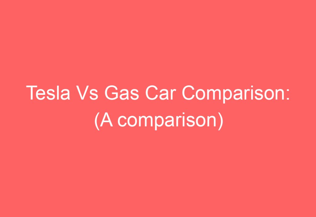 Tesla Vs Competitors: (A comparison) - AutomotiveGlory