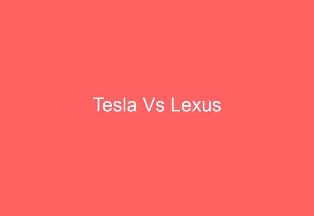 Tesla vs Other Car Companies: A Comparison of Key Features and ...