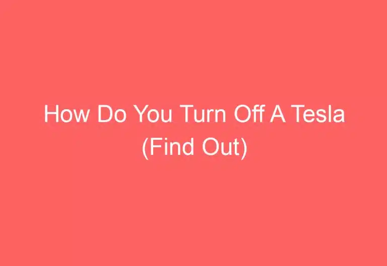 How To Turn Off Tesla Location Tracking [Find Out]
