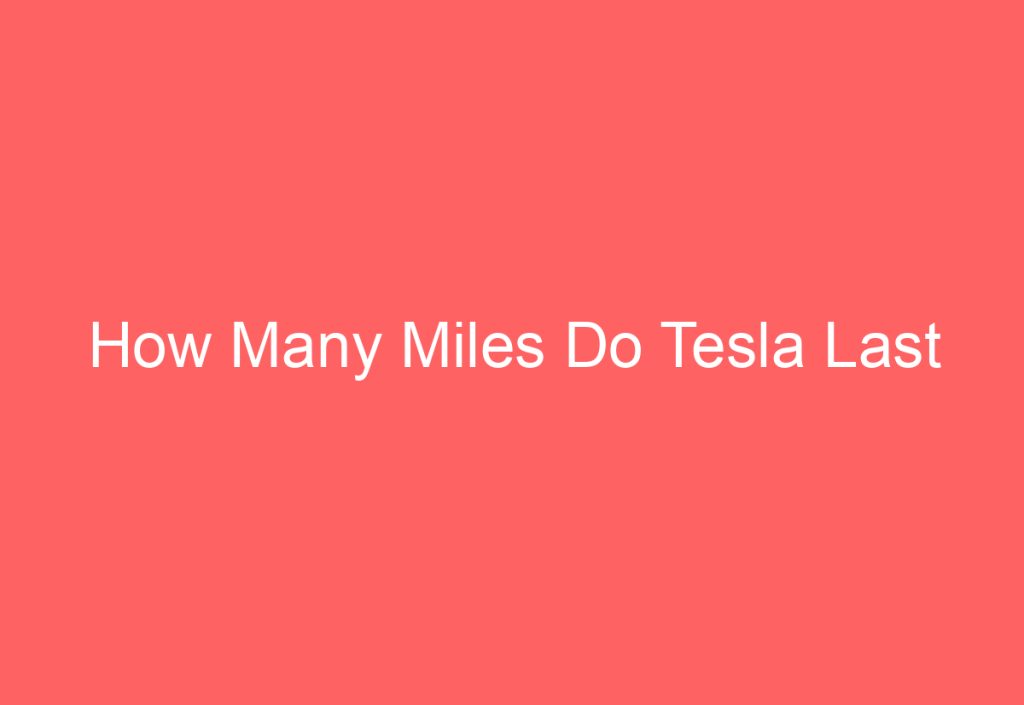How Far Can A Tesla Go On A Charge [Clarified] - AutomotiveGlory