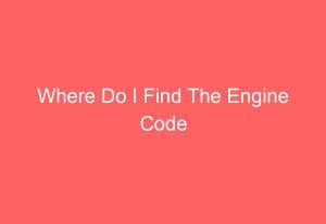 What Does 7Ea Engine Code Mean - AutomotiveGlory