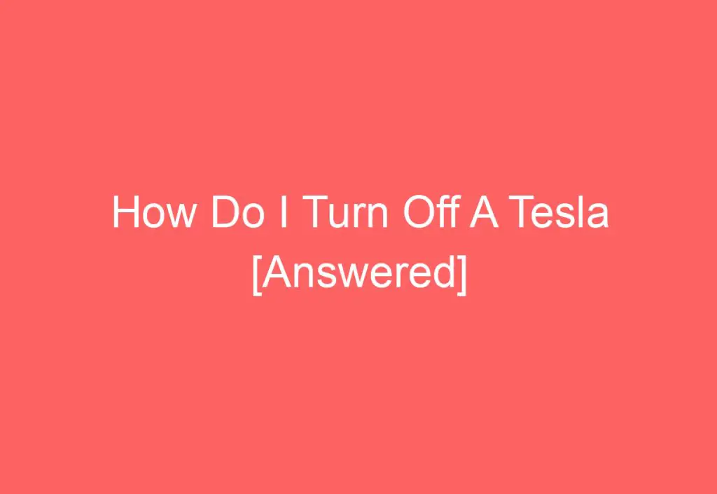 5 Ways to Disable Sentry Mode on Your Tesla - AutomotiveGlory